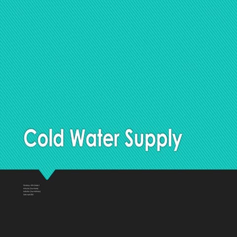 Cold_Water_Supply_PPT.pptx Introduction to Cold Water Supply Systems ...