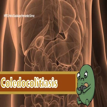 COLEDOCOLITIASIS. Anatomía, definiciones y patogenia | PPT