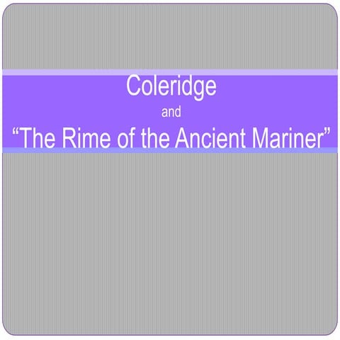 Coleridge and ancient mariner | PPTX