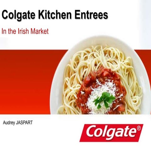 Colgate kitchen entrees Irish market 02-08-13 | PPTX