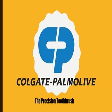 Colgate Palmolive: The precision Toothbrush | PPTX