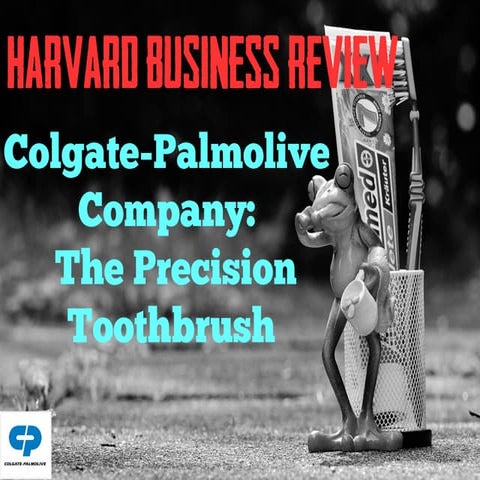 Colgate palmolive compant the precision toothbrush hbr case study | PPT