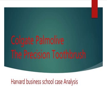 Colgate Palmolive - The Precision Toothbrush - Case Study Analysis | PPTX