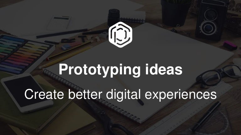 Prototyping Ideas