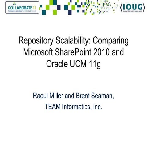 Repository Scalability - comparing SharePoint 2010 with Oracle UCM 11g | PPTX