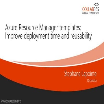 Azure Resource Manager Templates Improve Deployment Time And Reusability Ppt