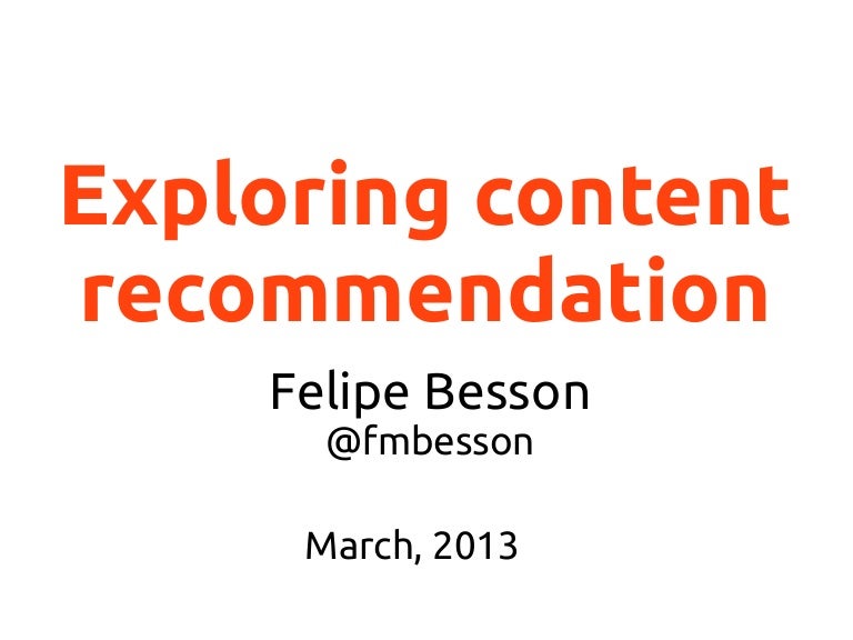 Exploring content recommendation