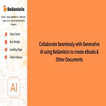 Collaborate Seamlessly with Generative AI using BeGenieus to create ...