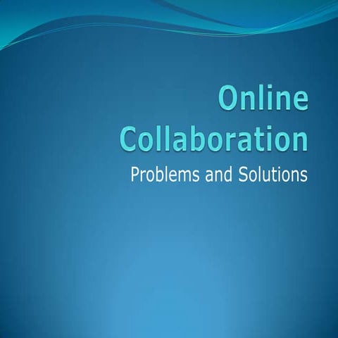 Online Collaboration Issues | PPT