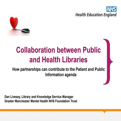 Collaboration between public and health libraries - Dan Livesey | PPT