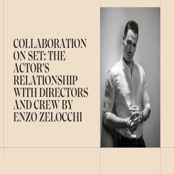 Collaboration on Set The Actor’s Relationship with Directors and Crew ...