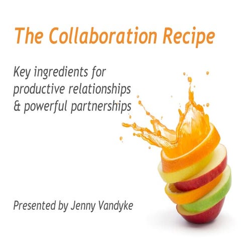 The Collaboration Recipe - Productive relationships and powerful ...