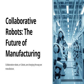 Collaborative-Robots-The-Future-of-Manufacturing.pptx