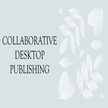COLLABORATIVE DESKTOP PUBLISHING ORIENTATION.pptx
