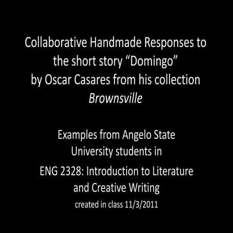 Collaborative handmade responses to short story domingo by oscar ...