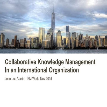 Collaborative knowledge management @ lafarge lh km world 2015 v6 | PPT