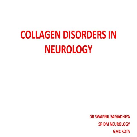 Collagen disorders in neurology | PPTX