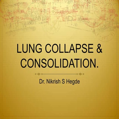 Collapse and Consolidation Pathology and radiology | PPTX