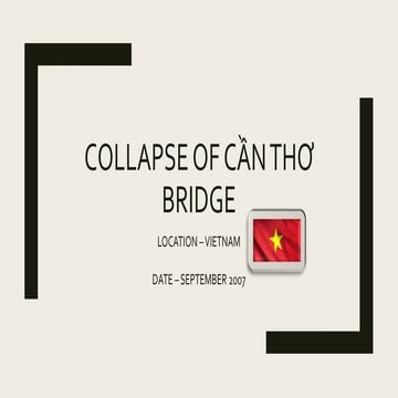 Collapse of can tho bridge vietnam | PPTX