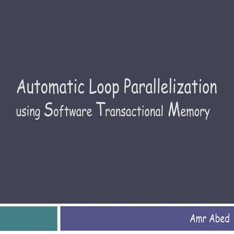Automatic Loop Parallelization using STM | PPT