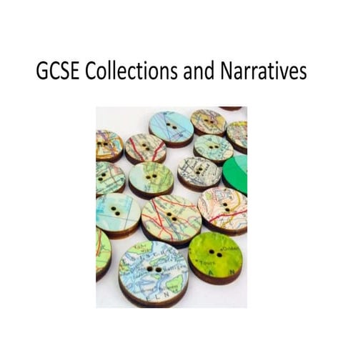 GCSE Collections and Narratives inspiration | PPTX