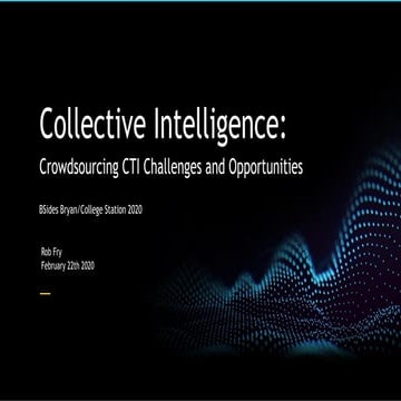 Collective intelligence: Crowdsourcing Cyber Threat Intel Successes ...