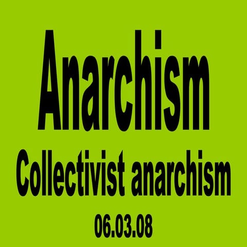 Collectivist anarchism | PPT