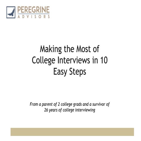 Making the Most of College Interviews in 10 Steps | PPT