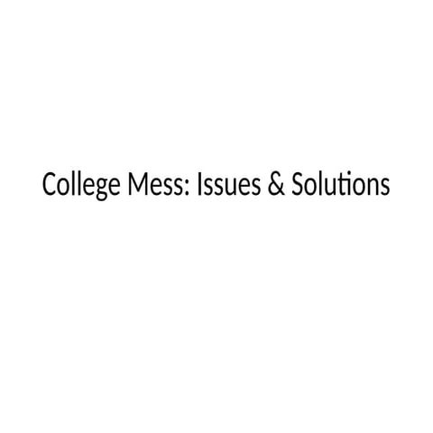 College_Mess_Issues_hhghgjhSolutions.pptx