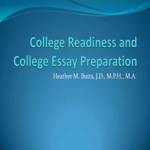 College readiness and college essay preparation | PPTX