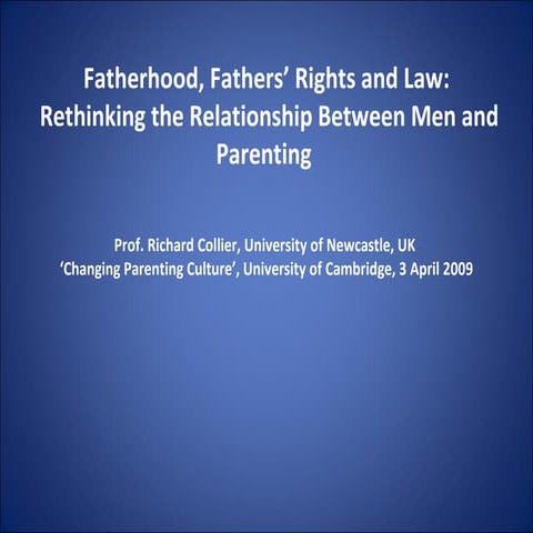 Fatherhood, Fathers’ Rights and Responsibility: Rethinking the ...
