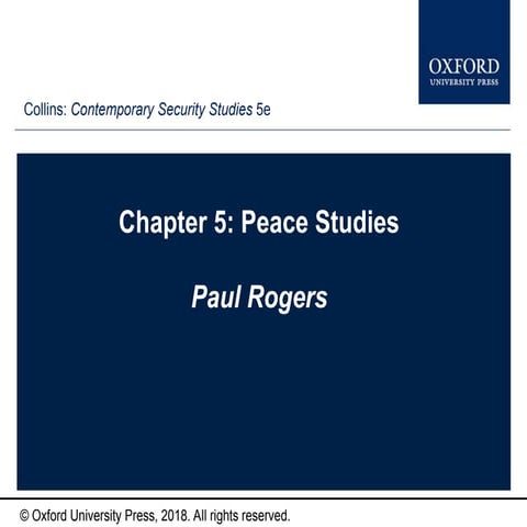 Contemporary Security Studies - Chapter 5: Peace Studies by Paul Rogers ...