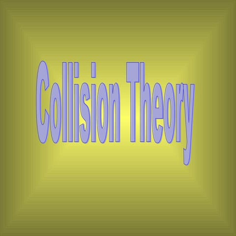 The Collision Theory | PPT