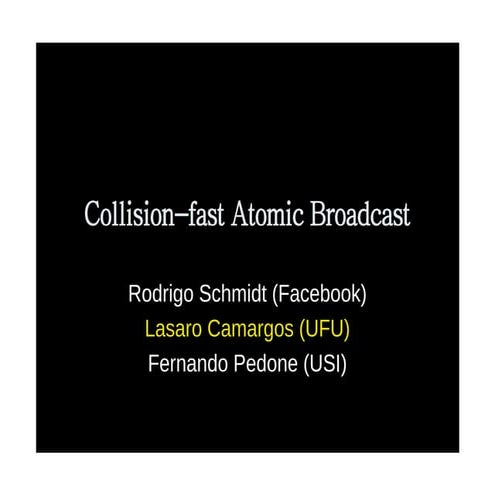 Collision-fast Atomic Broadcast | PPT