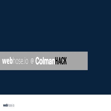 Colman Hackathon Webhose.io API Reference | PPT