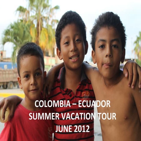 Colombia Ecuador Summer Sneak Peek Tour | PPT
