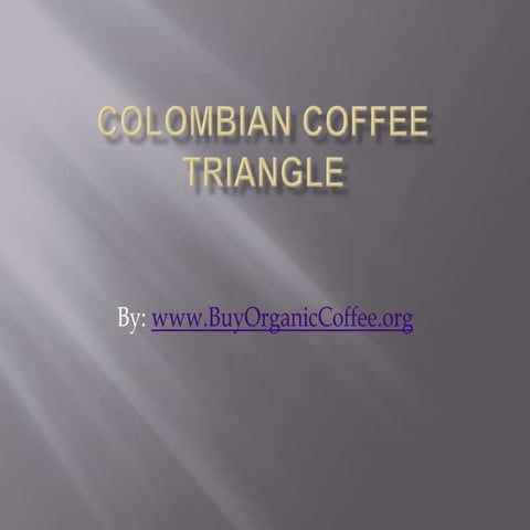 Colombian Coffee Triangle | PPT