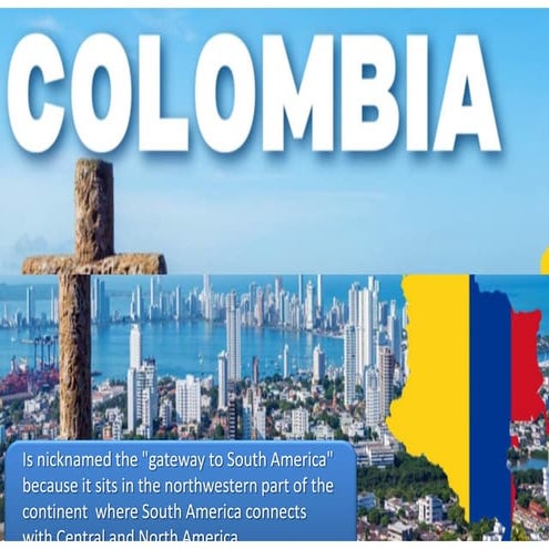 COLOMBIA all about the country and it's people | PPT