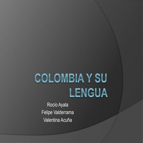 Colombia y su lengua | PPTX