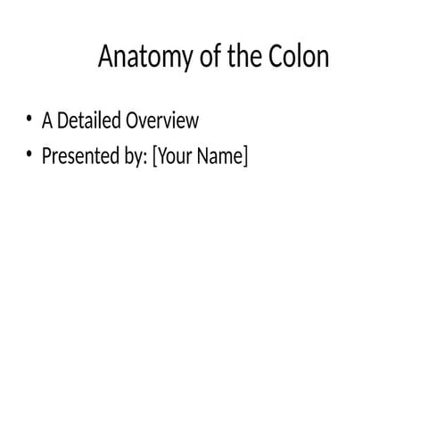 Colon_Anatomy_Presentation_With_Images.pptx