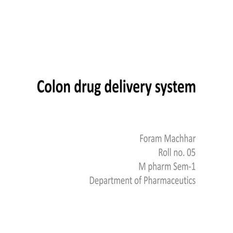 Colon drug delivery system | PPTX