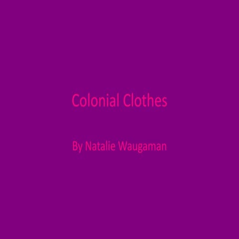 Colonial clothes | PPTX