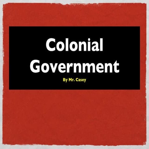 Colonial Government | PPT