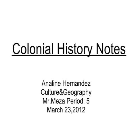 Colonial historynotes | PPT