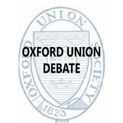 OXFORD UNION DEBATE | PPT