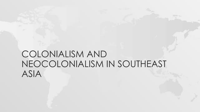 Colonial History of Southeast Asia | KEY