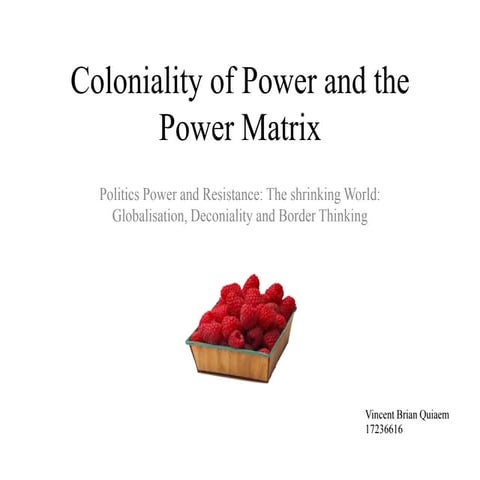 Coloniality of power and power matrix | PPTX