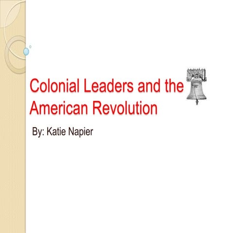 Colonial leaders and the American Revolution | PPTX