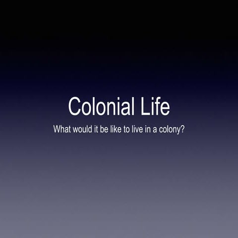 Colonial life overview | PPTX