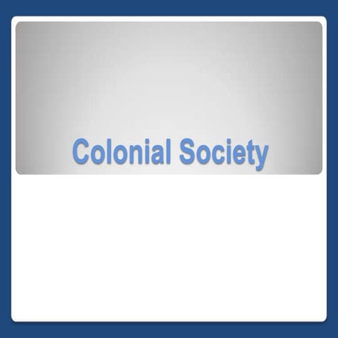 Colonial Society | PPTX